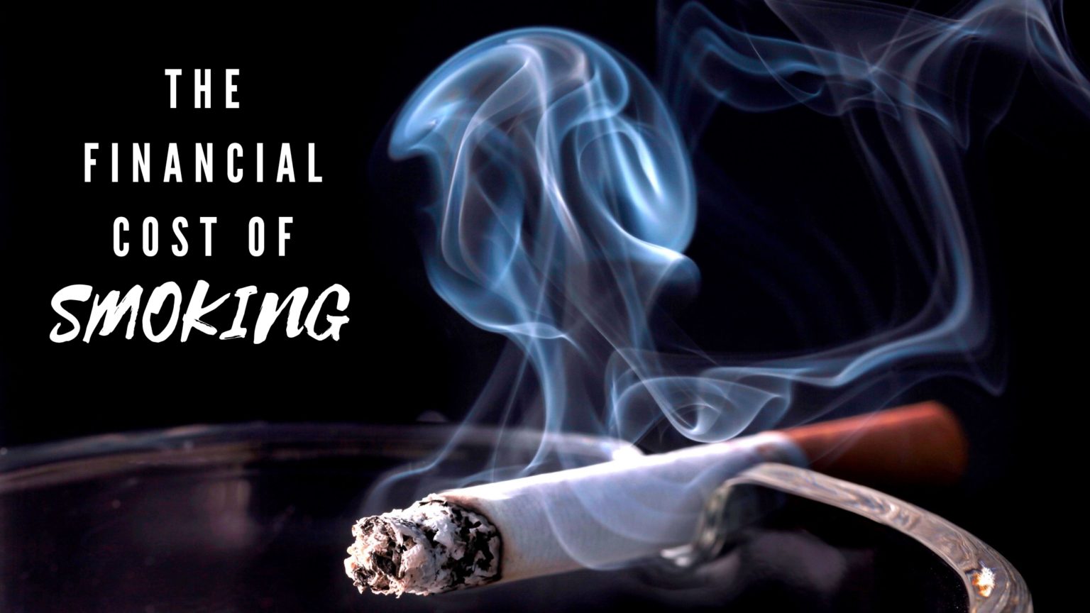 The Financial Cost Of Smoking - Make tobacco history