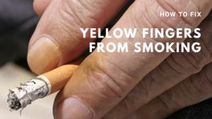 How To Fix Yellow Fingers From Smoking - Make tobacco history